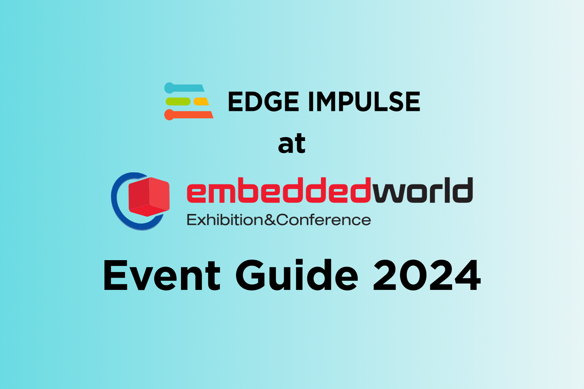 Edge Impulse Coming to Embedded World 2024