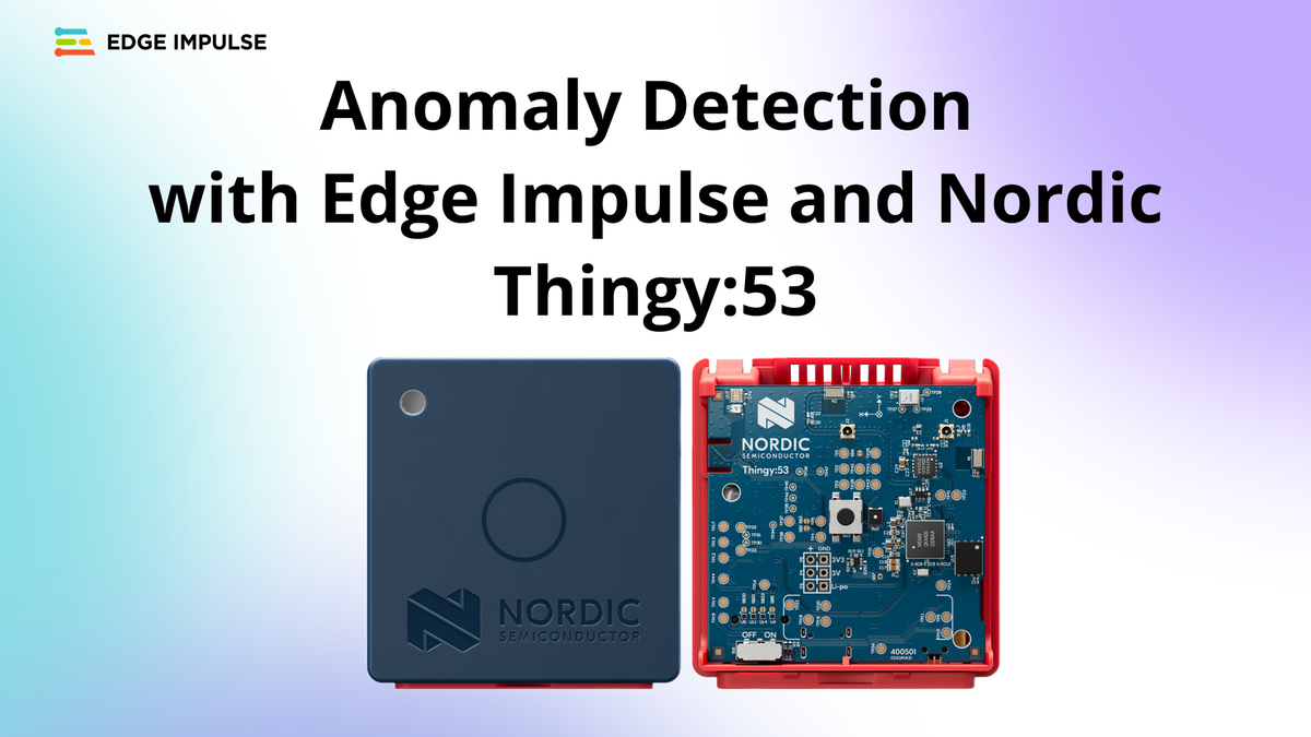 Detecting Anomalies in Industrial Motors Using Edge Impulse and Nordic Thingy:53