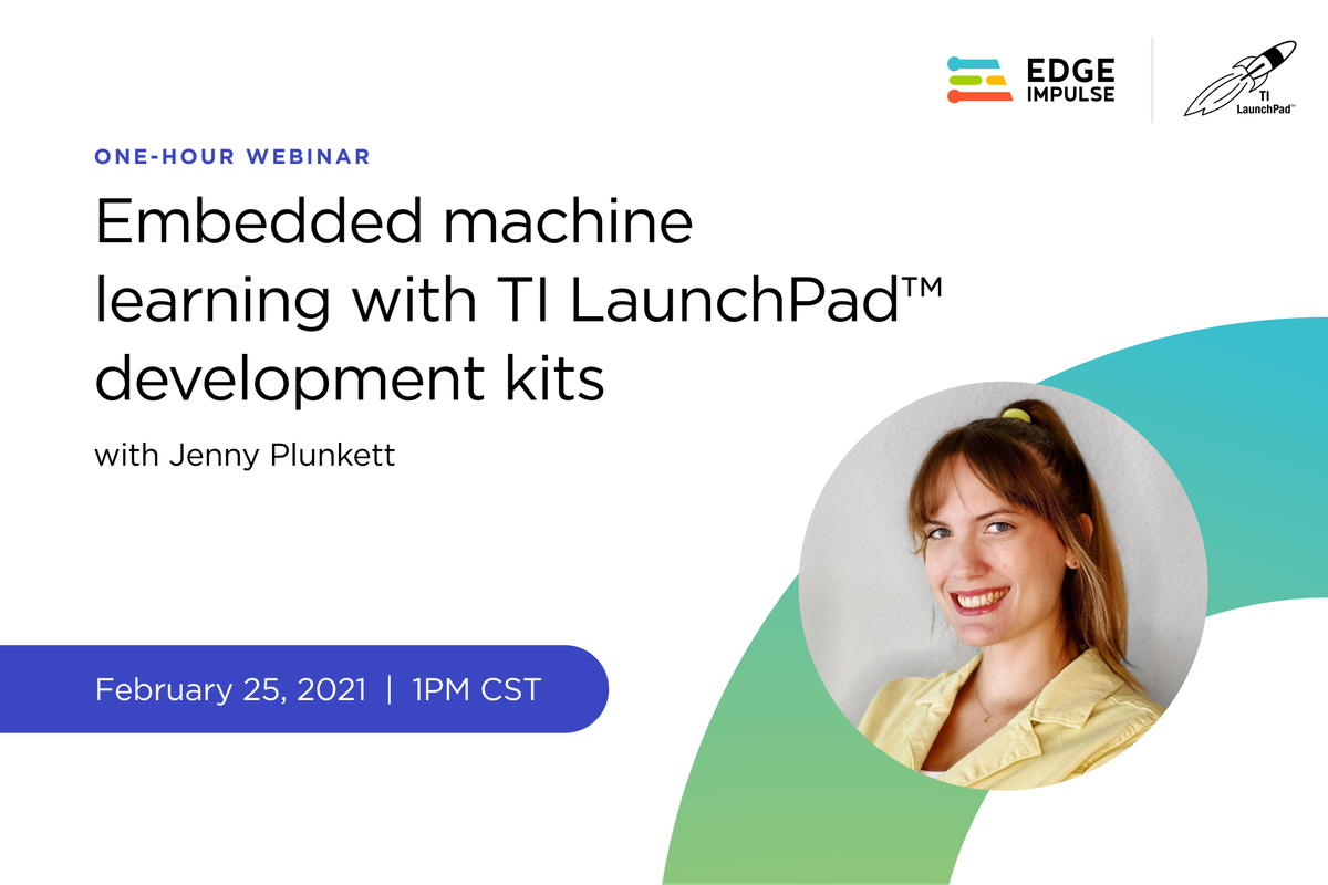 Webinar: Embedded Machine Learning with TI LaunchPad Development Kits ...