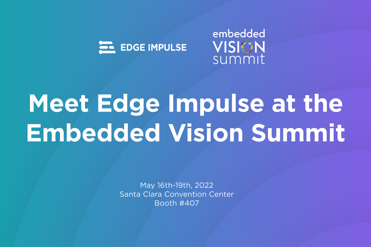 Edge Impulse Brings the Latest In Edge ML to the Embedded Vision Summit